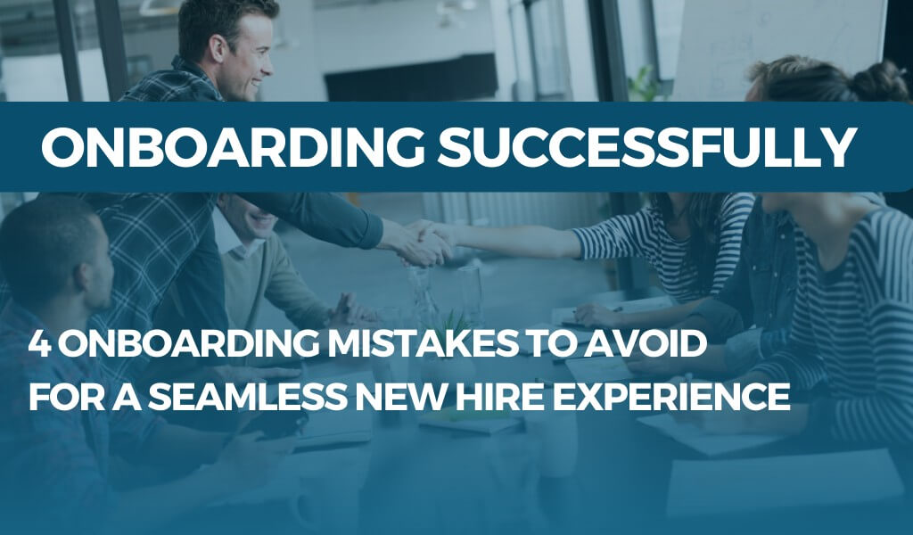 4 Onboarding Mistakes to Avoid | Scout Talent