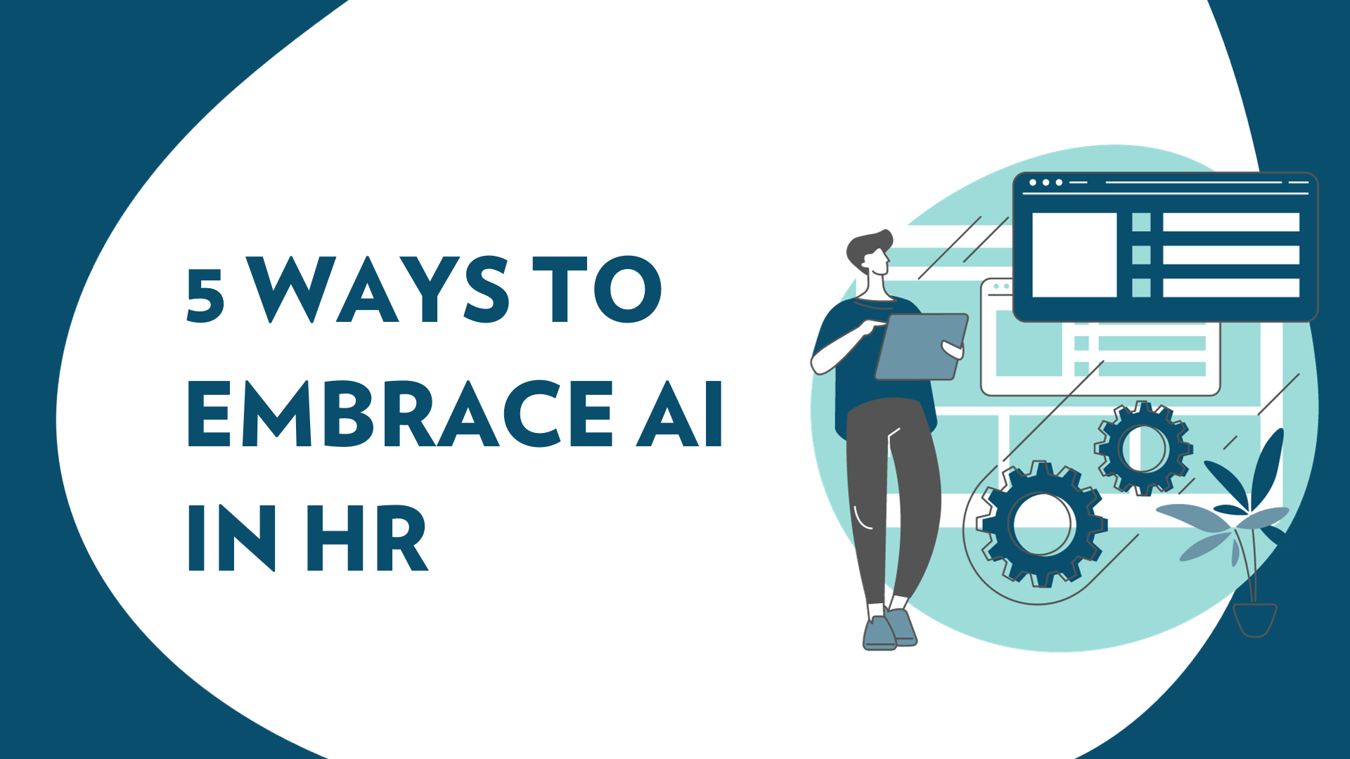5 Ways to Embrace AI and Drive HR Transformation - Scout Talent