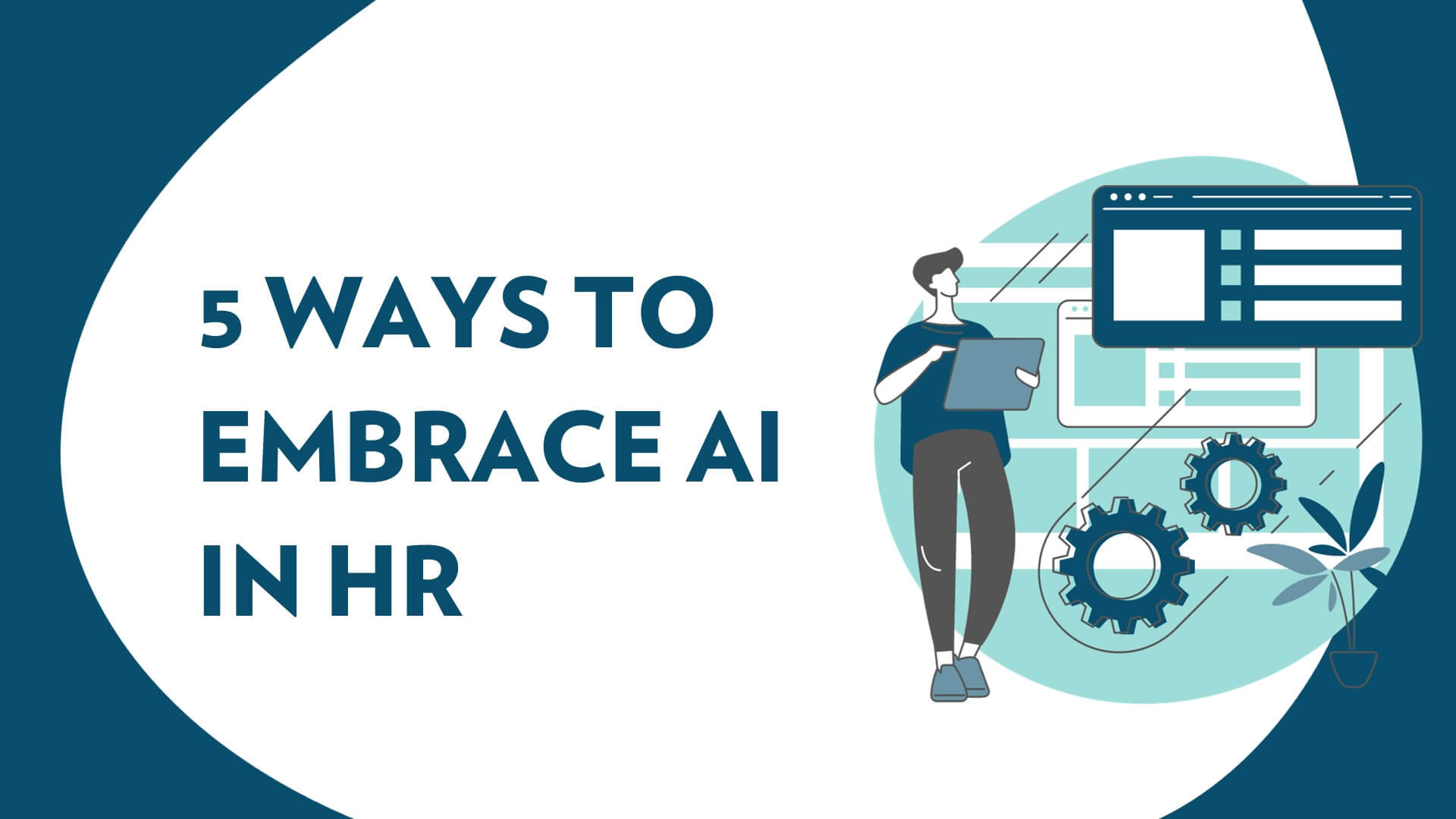 5 Ways to Embrace AI and Drive HR Transformation | Scout Talent